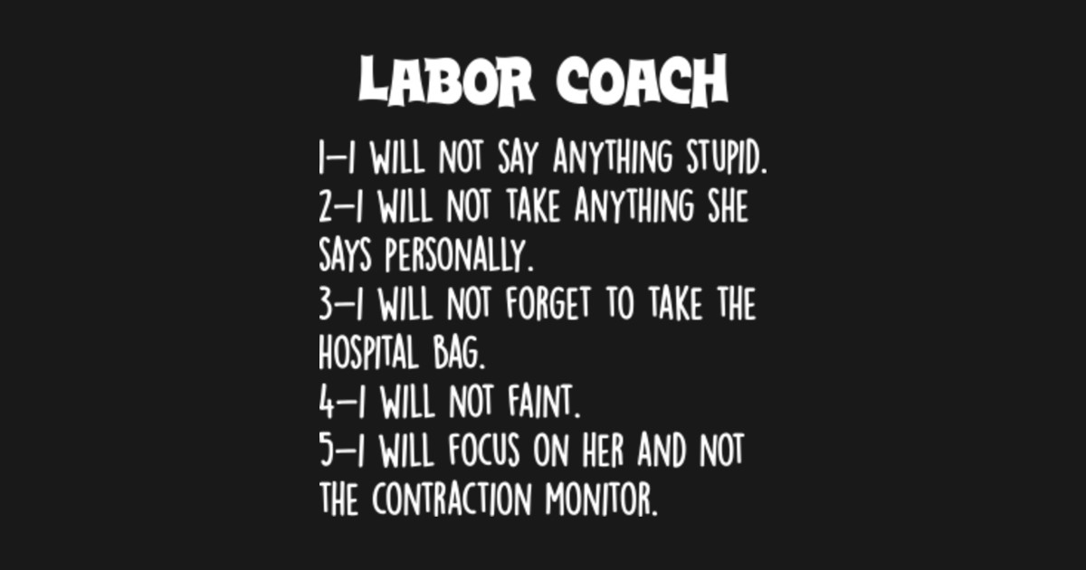 Labor Coach Expecting Dad Rules Papa Funny Baby - Labor Coach - T-Shirt ...