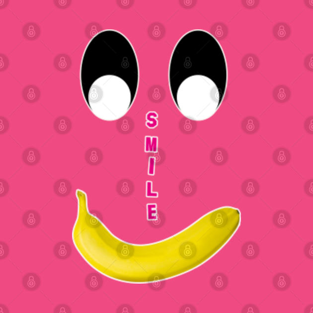 Smile, funny face with banana mouth - Smile - T-Shirt | TeePublic