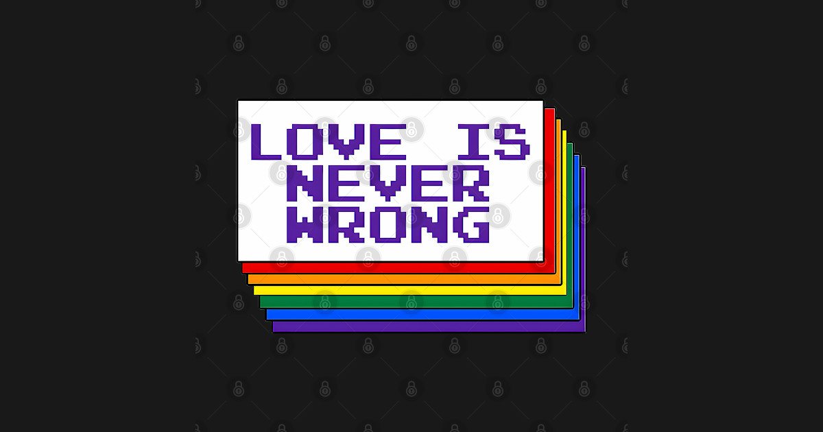 "Love is Never Wrong" Rainbow Pride Artwork. Lgbtq+ rights. - Lgbtq ...