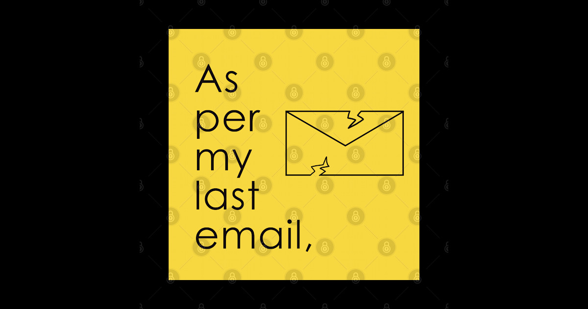 As per my last email - Per My Last Email - Sticker | TeePublic