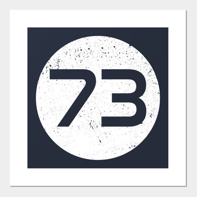 The Best Number - 73 - Sheldon 73 - Posters and Art Prints | TeePublic