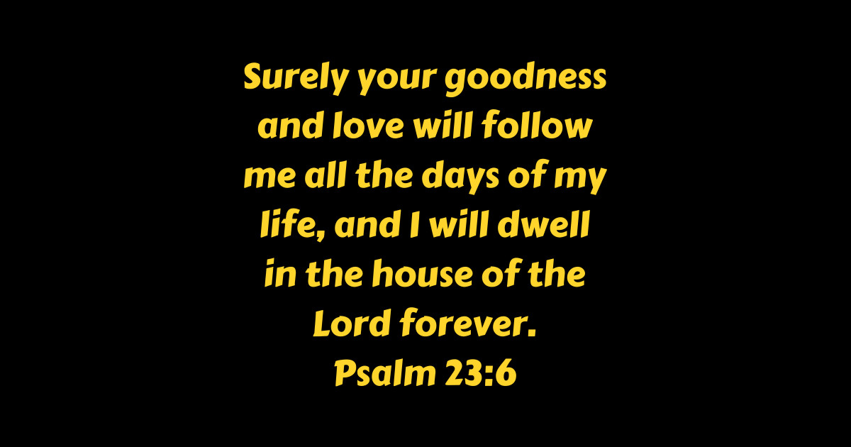 Bible Verse Psalm 23:6 - Psalm 236 - Sticker | TeePublic