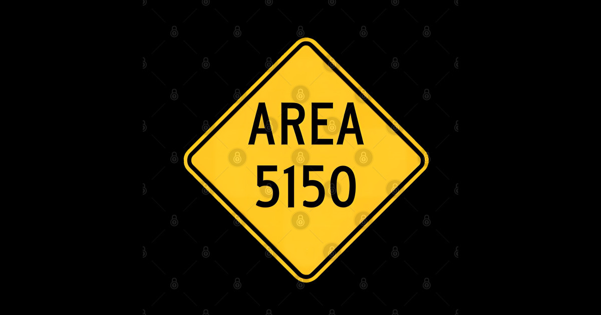 AREA 5150 sign - Area 51 - Sticker | TeePublic
