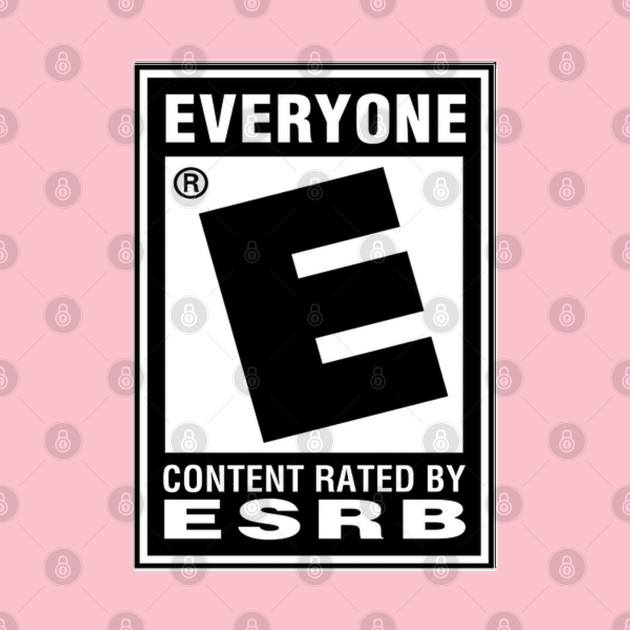 E for Everyone - Esrb Rating - T-Shirt | TeePublic