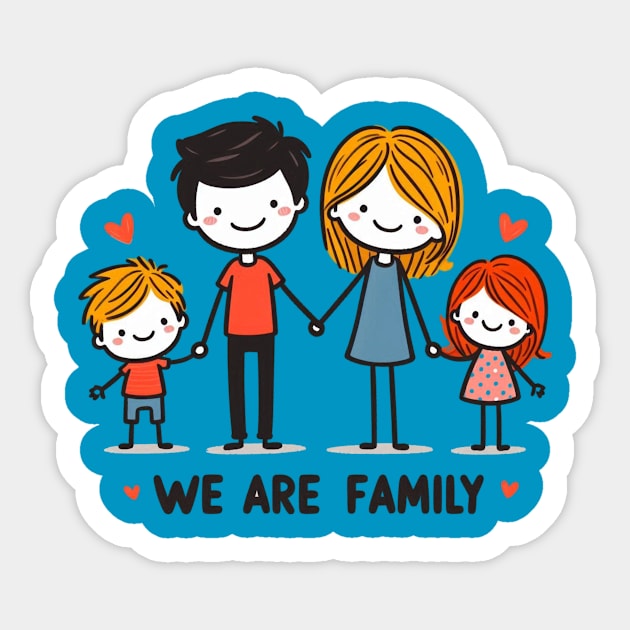 We Are Family Design - Family - Sticker | TeePublic