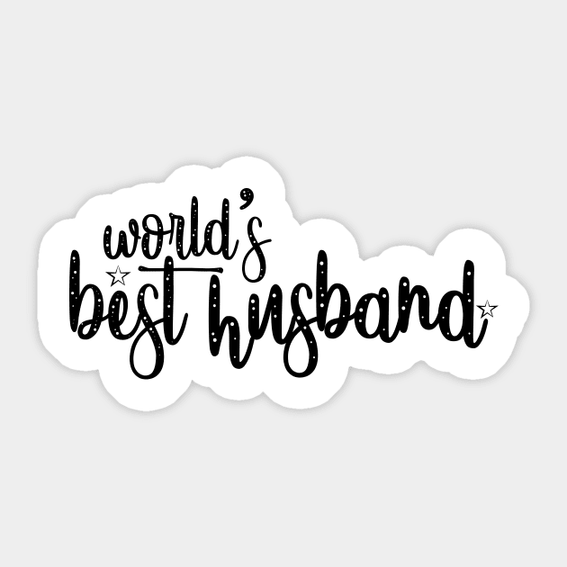 World's Best Husband - Husband - Sticker | TeePublic