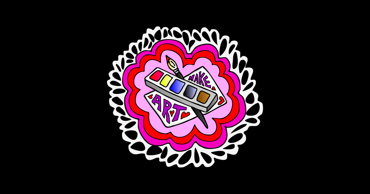 Make Art - Make Art - Sticker | TeePublic
