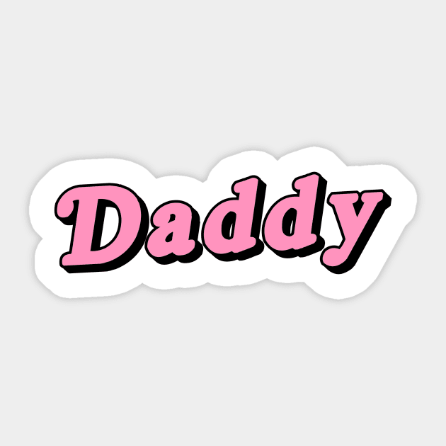daddy - Daddy - Sticker | TeePublic