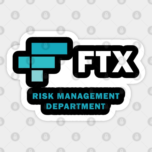 FTX Risk Management Department - Ftx Risk Management Dept - Sticker ...