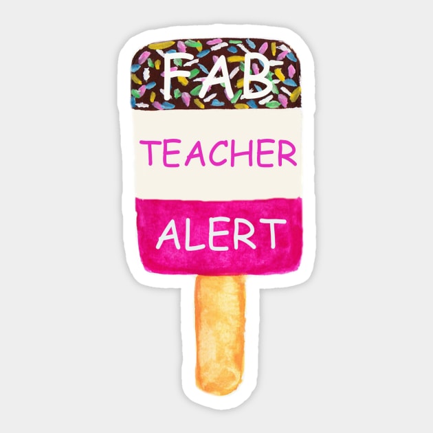 Fab teacher alert - Teacher Gift - Sticker | TeePublic