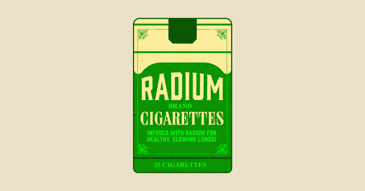Radium Brand Cigarettes - Radiation - T-Shirt | TeePublic