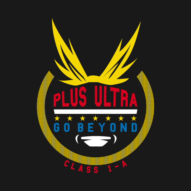 Plus Ultra Go Beyond - All Might Plus Ultra - T-Shirt | TeePublic