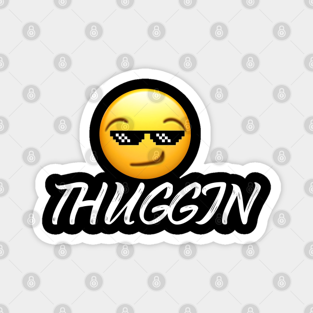 Thugging Emoji - Thug Life - Magnet | TeePublic