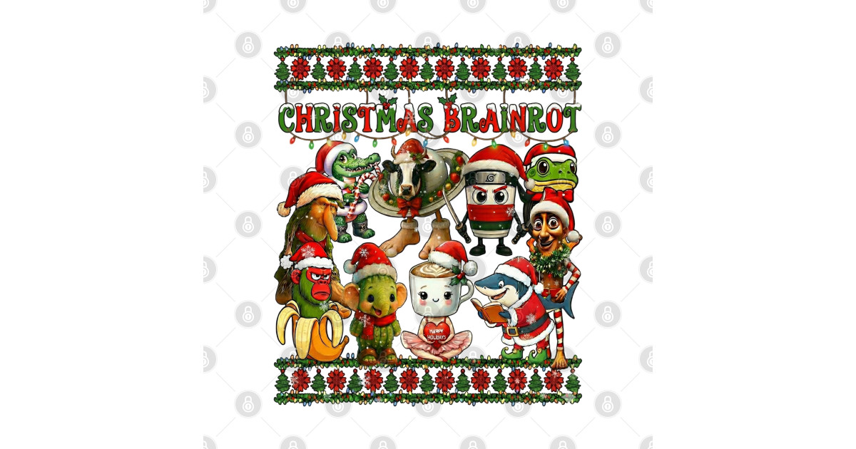 Christmas Brainrot Absurd Holiday Mashup - Weird Christmas Art - T ...