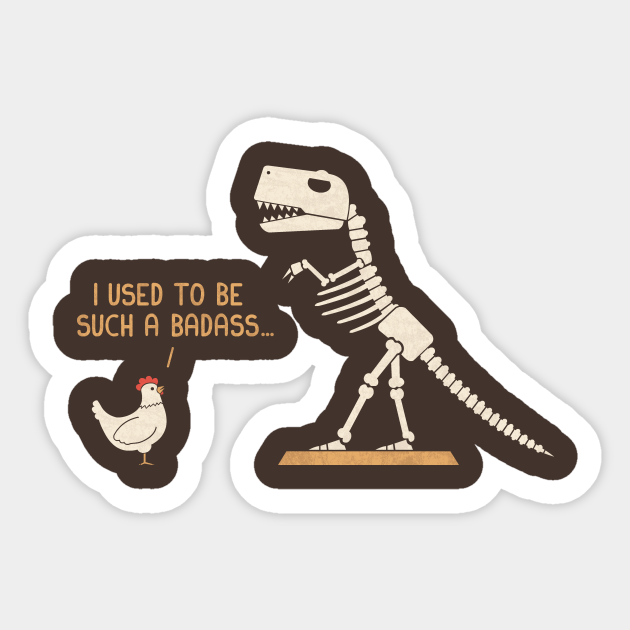 Badass - Dinosaur - Sticker | TeePublic