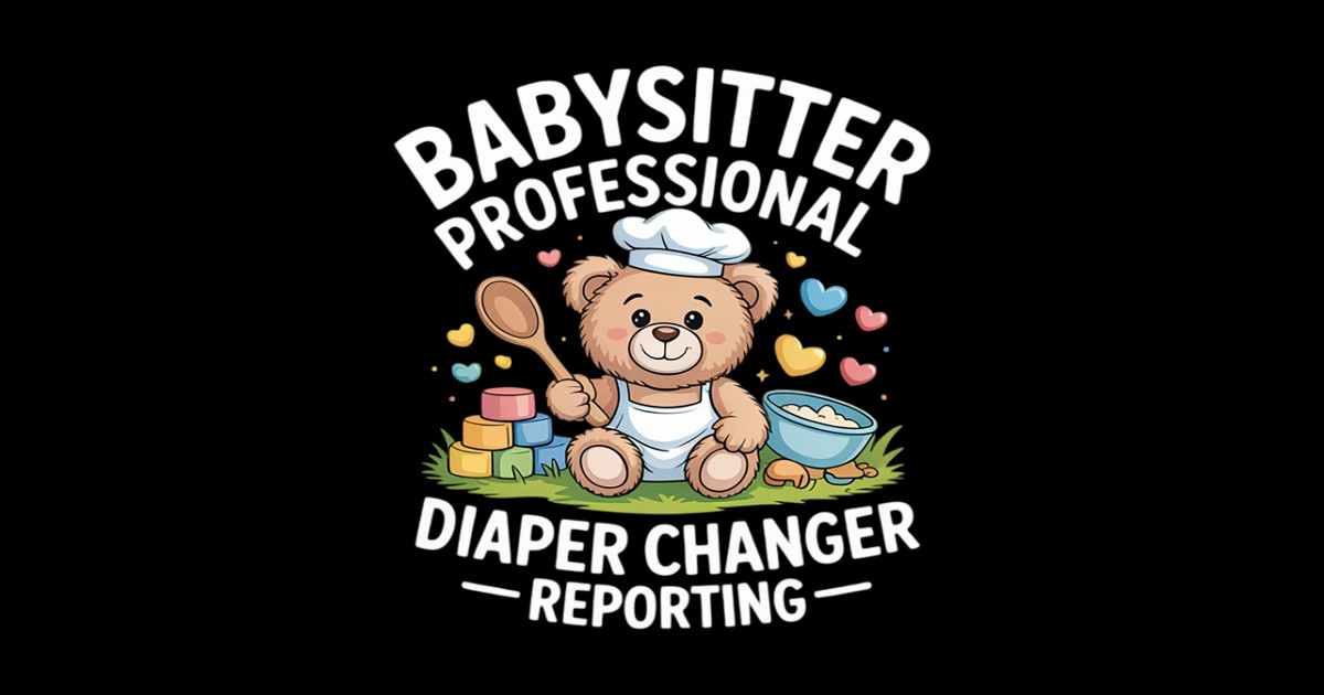Babysitter Professional Diaper Changer Reporting - New Designs ...