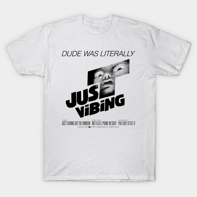 Just Vibing - Just Vibing - T-Shirt | TeePublic