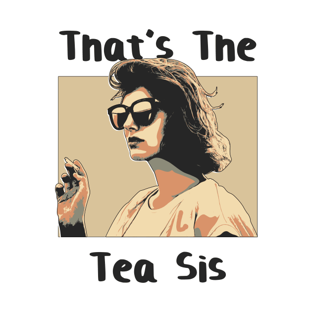 That's the tea sis retro pop art - Retro Art - T-Shirt | TeePublic