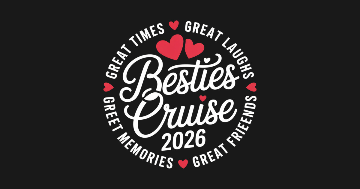 Besties Cruise Trip 2026 Vacation Girls Trip Matching Women - Besties ...