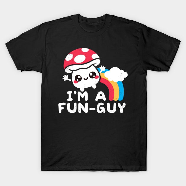 I'm a fun guy - Fun Guy - T-Shirt | TeePublic