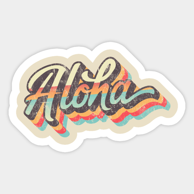 Aloha - Aloha - Sticker | TeePublic