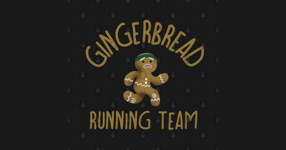Christmas Gingerbread Running Team Gingerbread T Shirt Teepublic