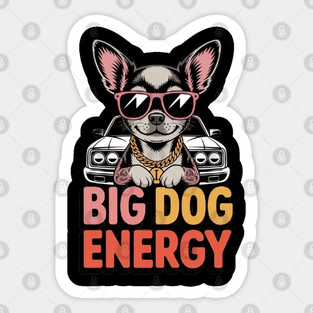 Big Dog Energy - Bear - Sticker | TeePublic
