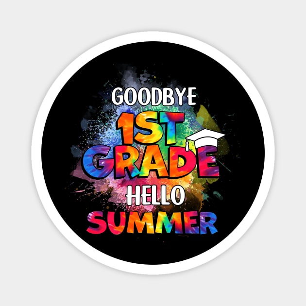 Goodbye 1st Grade Hello Summer Break Graduation - Graduate - Magnet ...