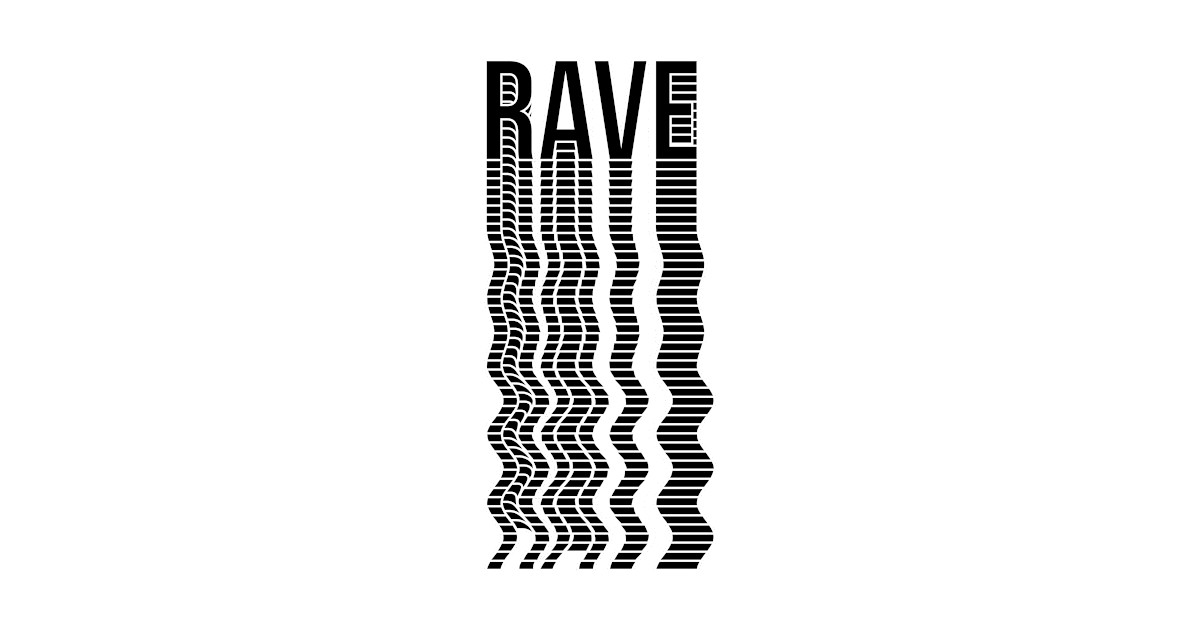 rave typography logo design - Rave - T-Shirt | TeePublic