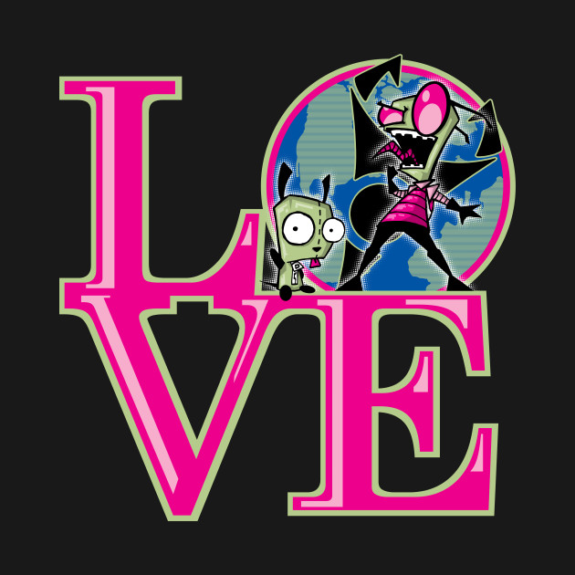 Invader LOVE - Invader Zim Gir - T-Shirt sold by Erin Sullivan | SKU ...