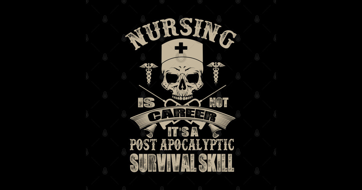 Nursing A Post-Apocalyptic Survival Skill - Nurse - Sticker | TeePublic