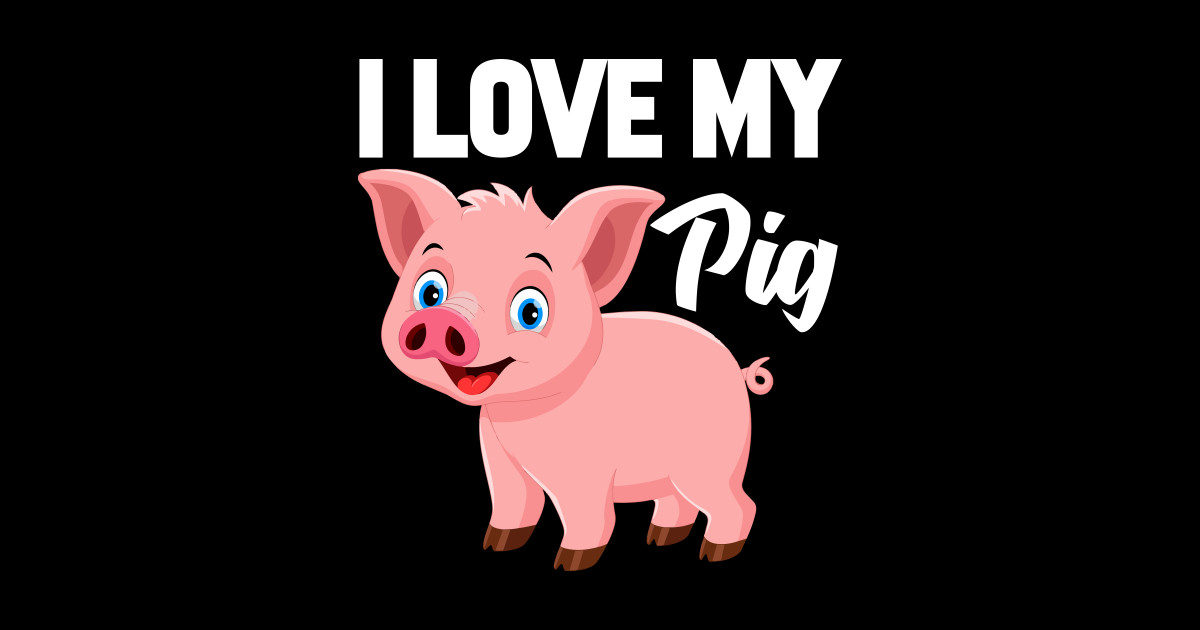 I Love My Pig - I Love My Pig - Magnet | TeePublic