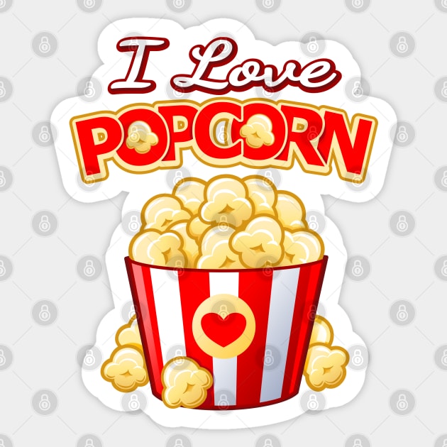I love popcorn - I Love Popcorn - Sticker | TeePublic