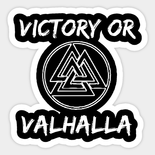 Victory or Valhalla - Norse Runes - Sticker | TeePublic