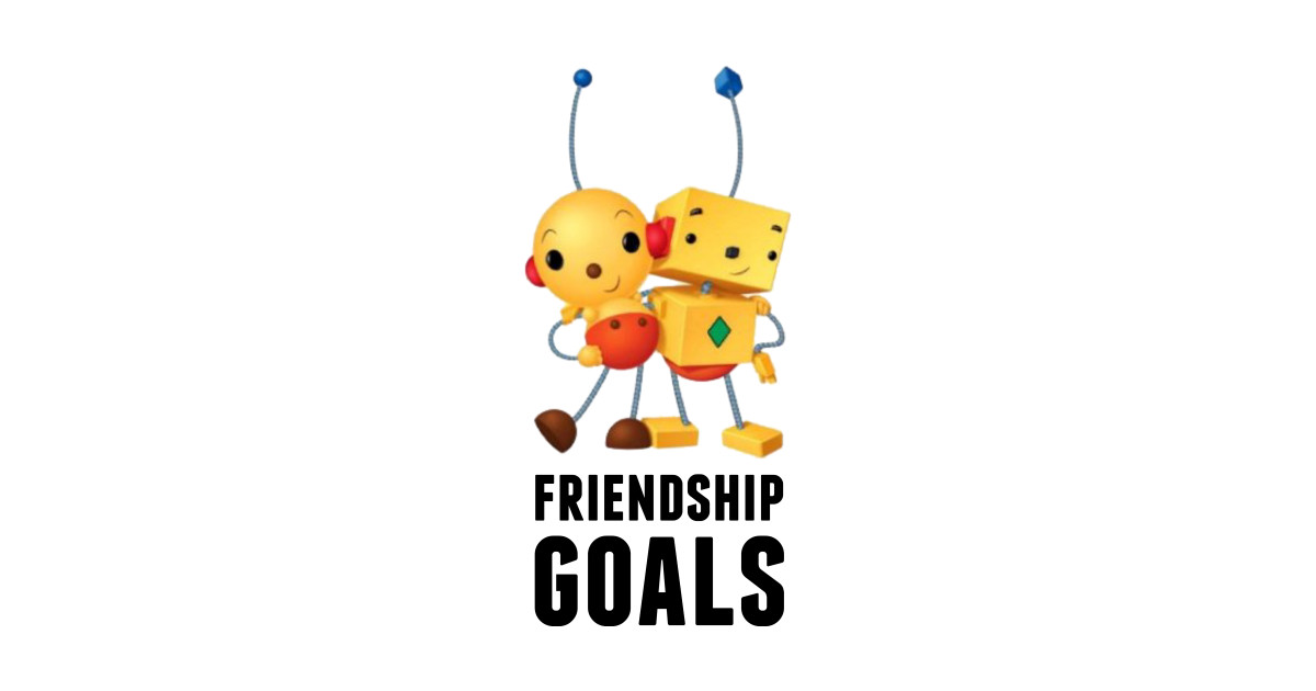 Friendship Goals - Friendship Goals - T-Shirt | TeePublic