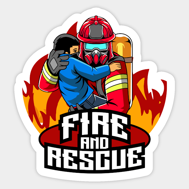 Fire and Rescue - Fire And Rescue - Sticker | TeePublic