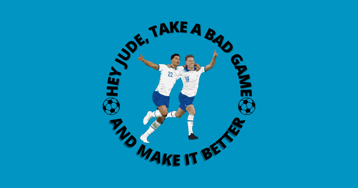 Hey Jude England Goal Celebration - Hey Jude - T-Shirt | TeePublic