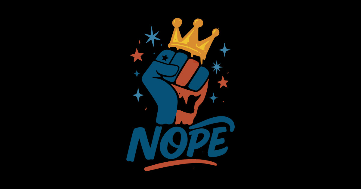 Nop, Nope, Fist & Crown, No Kings - Nop Nope Fist Crown No Kings ...