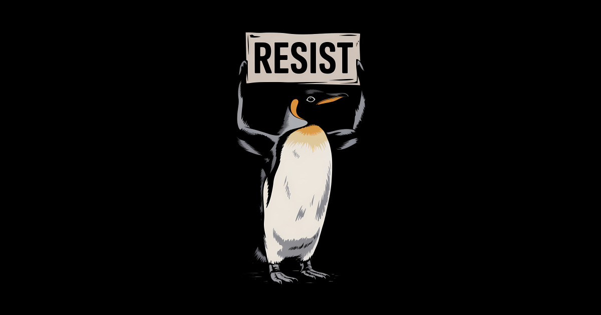 Penguin Resist Cool Penguins Protest Penguin - Penguin Resist - Sticker ...