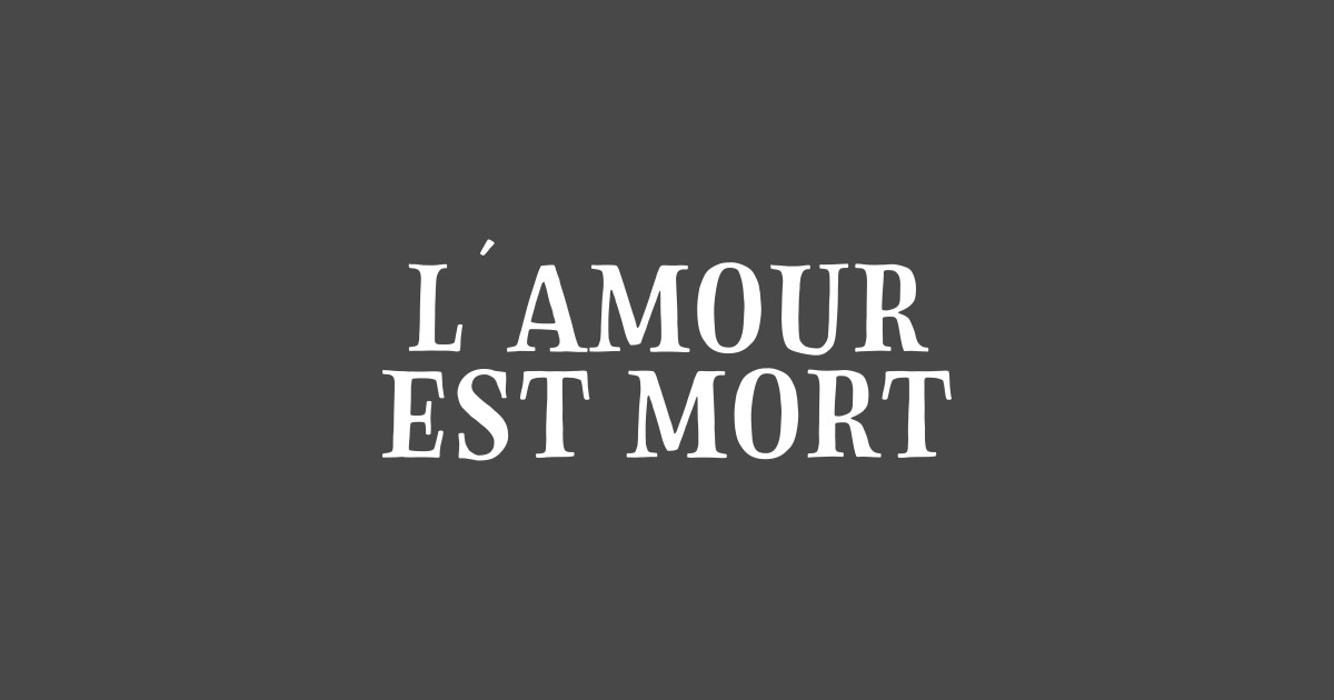 L´Amour Est Mort, white - Jacques Brel - T-Shirt | TeePublic