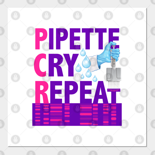 PCR Pipette Cry Repeat Funny Design for DNA Biotechnology Lab ...