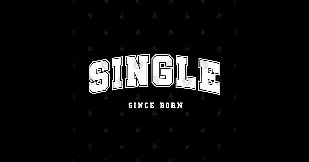 Single since born varsity college sport typography - Single Since Born ...