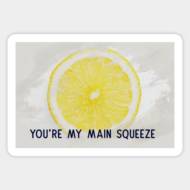 You're My Main Squeeze card - Youre My Main Squeeze - Sticker | TeePublic