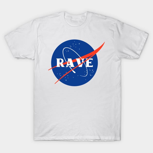 Rave NASA Logo - Rave - T-Shirt | TeePublic