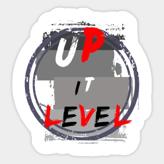 Level It Up Circle Design. - Level It Up - Sticker | TeePublic
