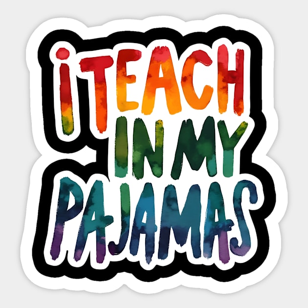 I Teach In My Pajamas - Funny Teacher Gift Idea - Funny Teacher ...