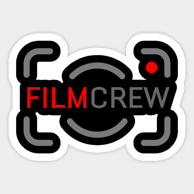 Film Crew - Film Crew - Sticker | TeePublic