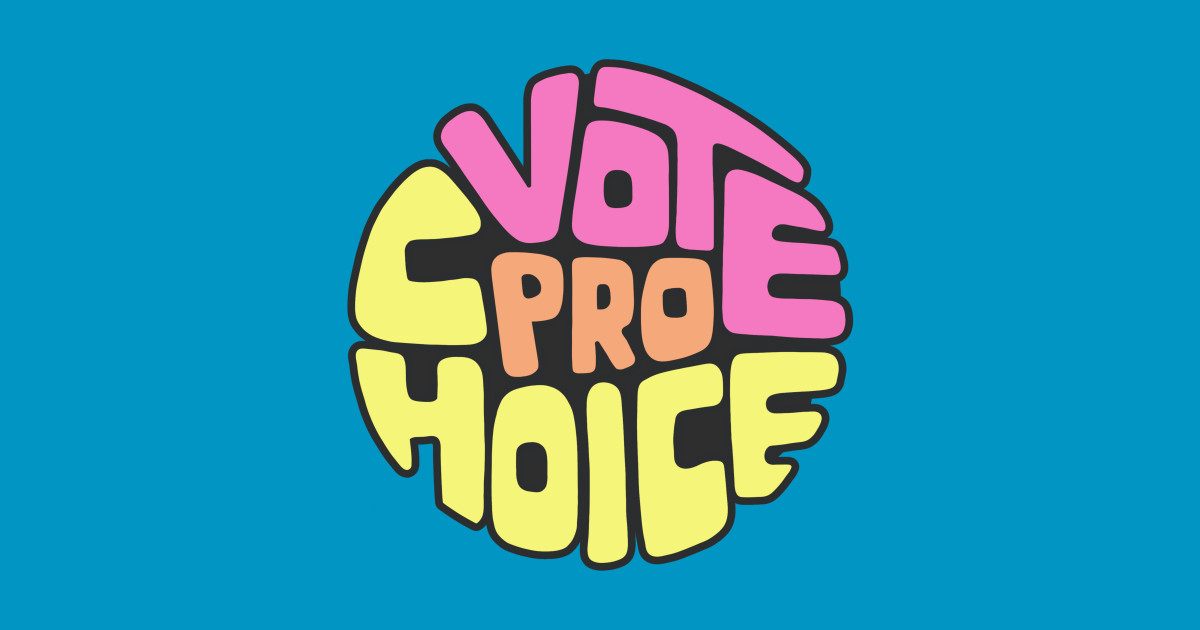 Vote Pro Choice Word Art - Vote Pro Choice - T-Shirt | TeePublic