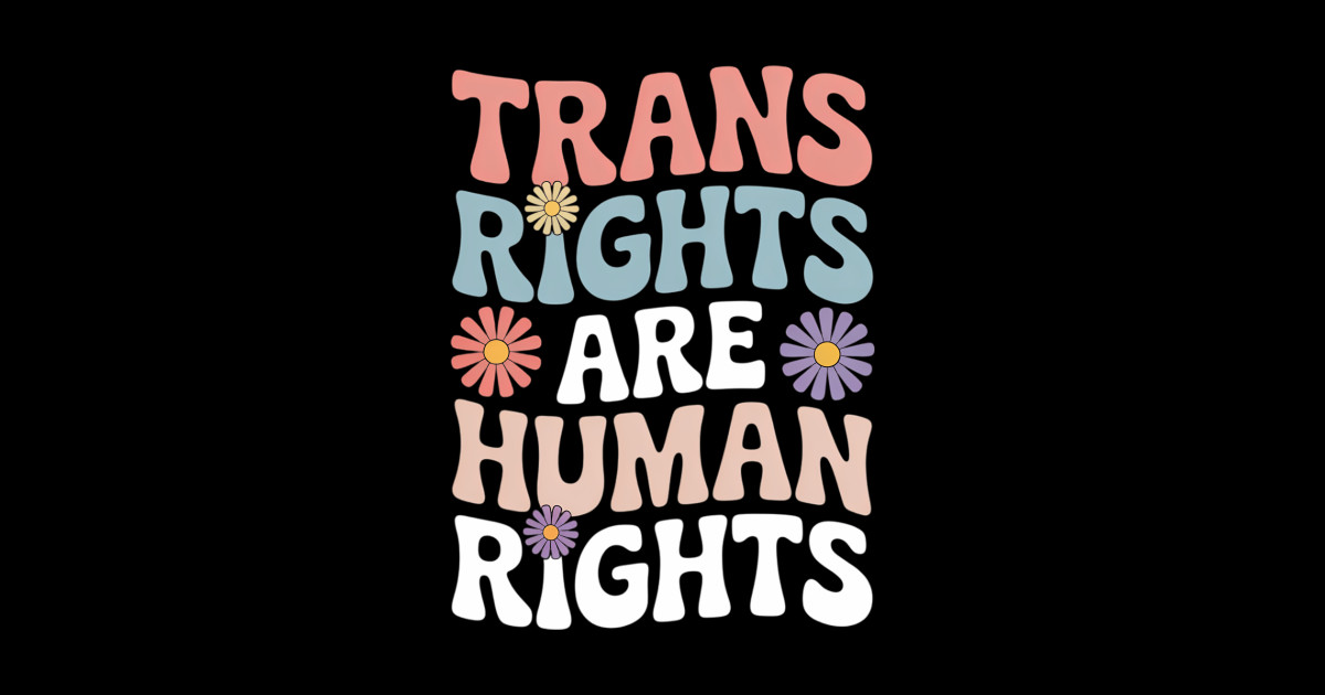 Trans Rights Are Human Rights - Trans Rights Are Human Rights - Sticker ...