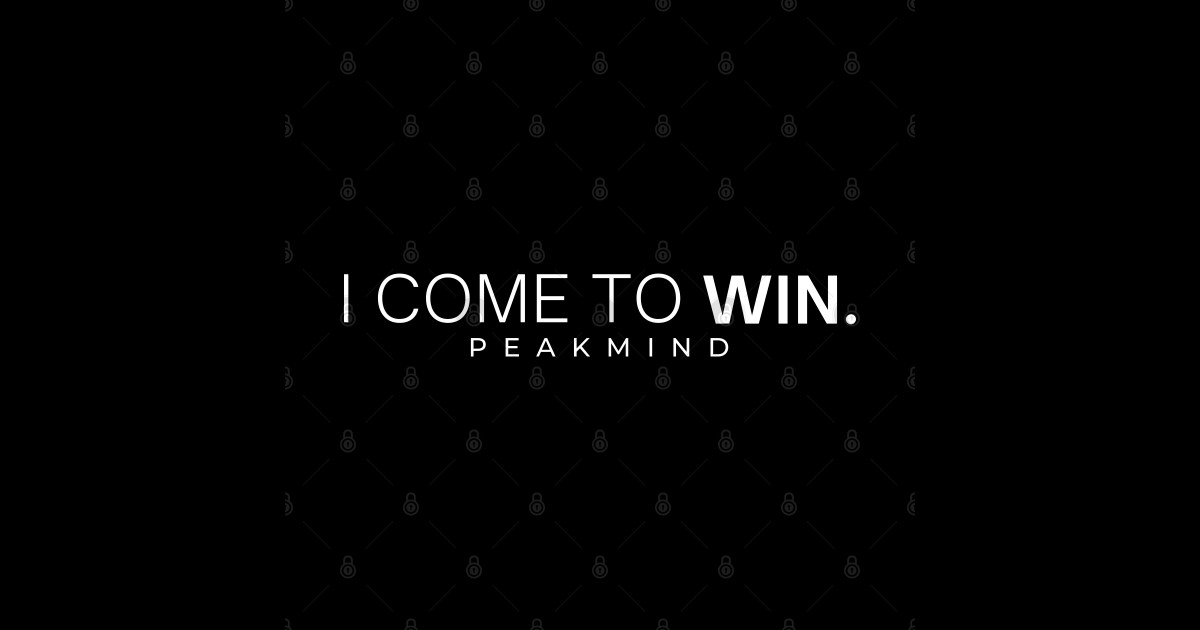 I come to win. – Motivation for Focus, Success and Discipline ...